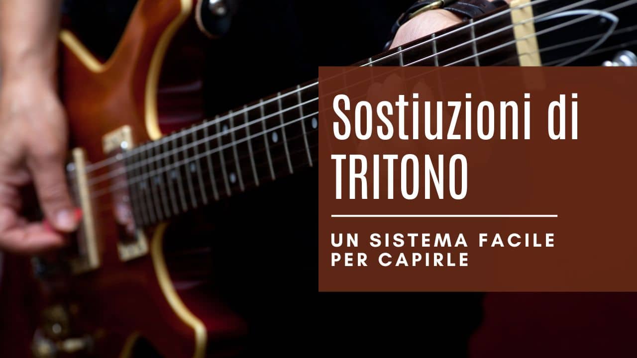Sostituzioni di tritono, un sistema facile per capirle - con TAB